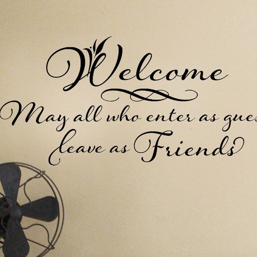 Welcome May All Who Enter as Guests Leave as Friends Wall | Etsy