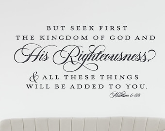 But Seek Ye First the Kingdom of God, and His Righteousness Vinyl Wall ...