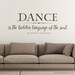 Dance is the hidden language of the soul wall decal quote | Etsy