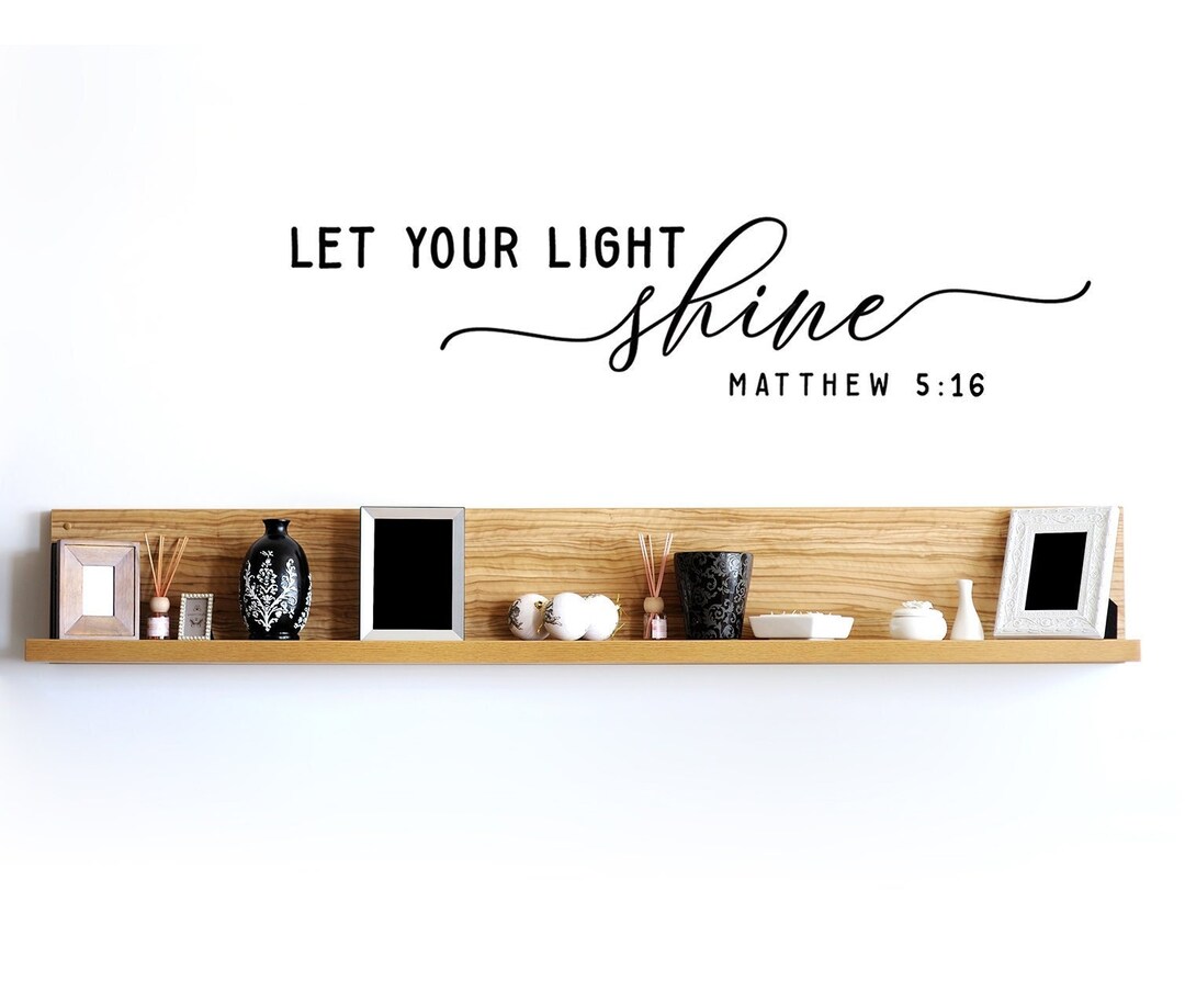 Let Your Light Shine Vinyl Wall Decal Scripture Decal Inspirational ...