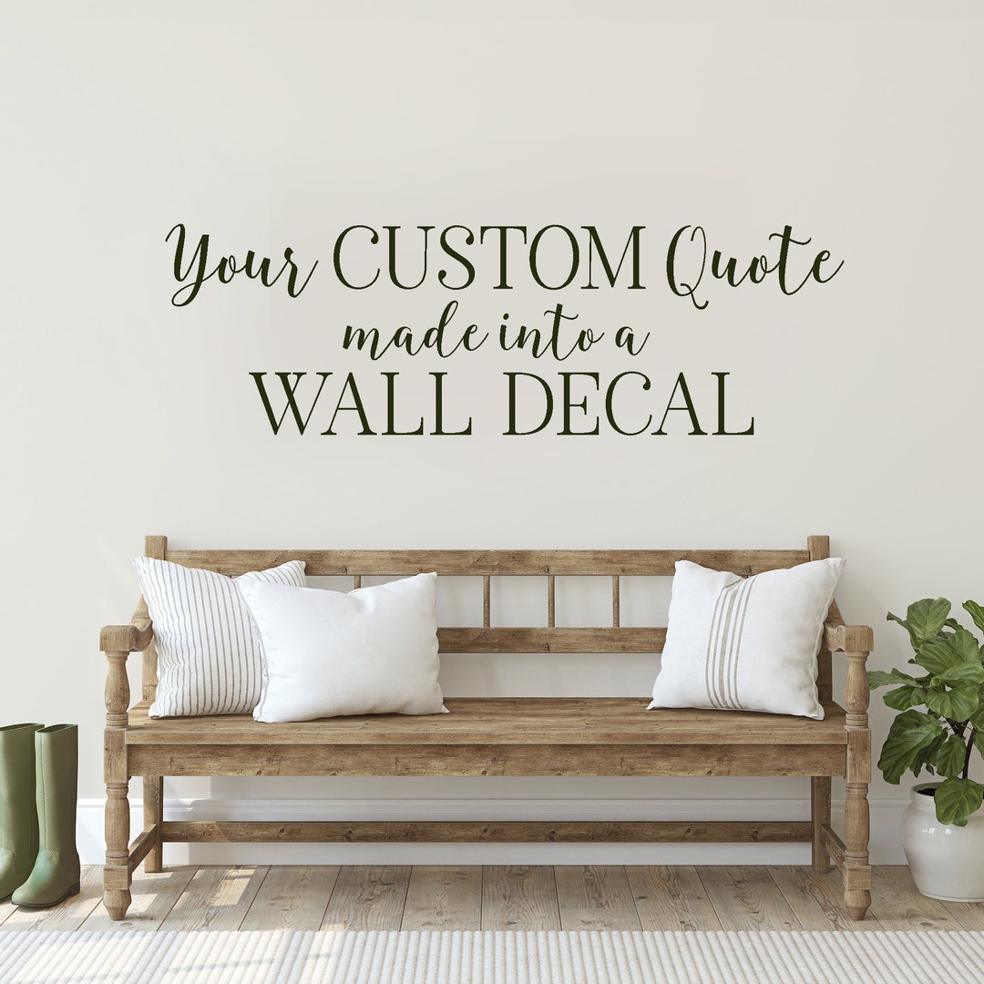 Custom Wall Decal Quote, Design Your Own Decal, Personalized Quote Wall ...