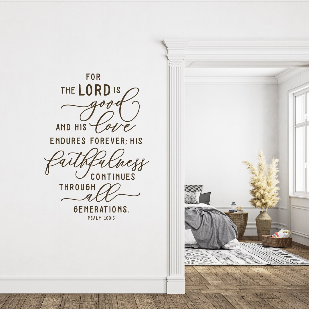Christian Wall Decor Scripture Verse Decal Psalm 100:5 for the Lord is ...