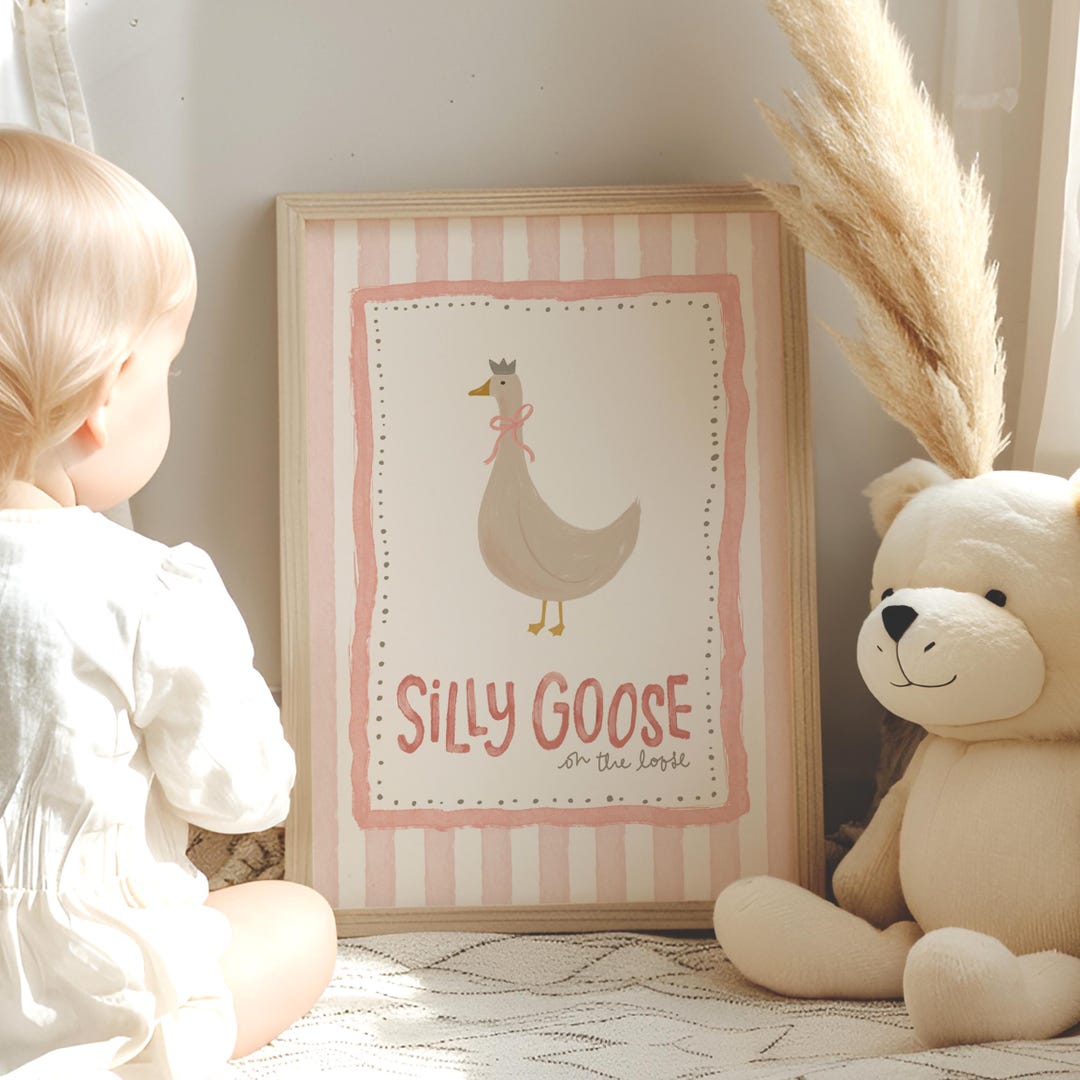 Silly Goose Wall Art Nursery Decor Cute Goose Poster for Girl Nursery ...