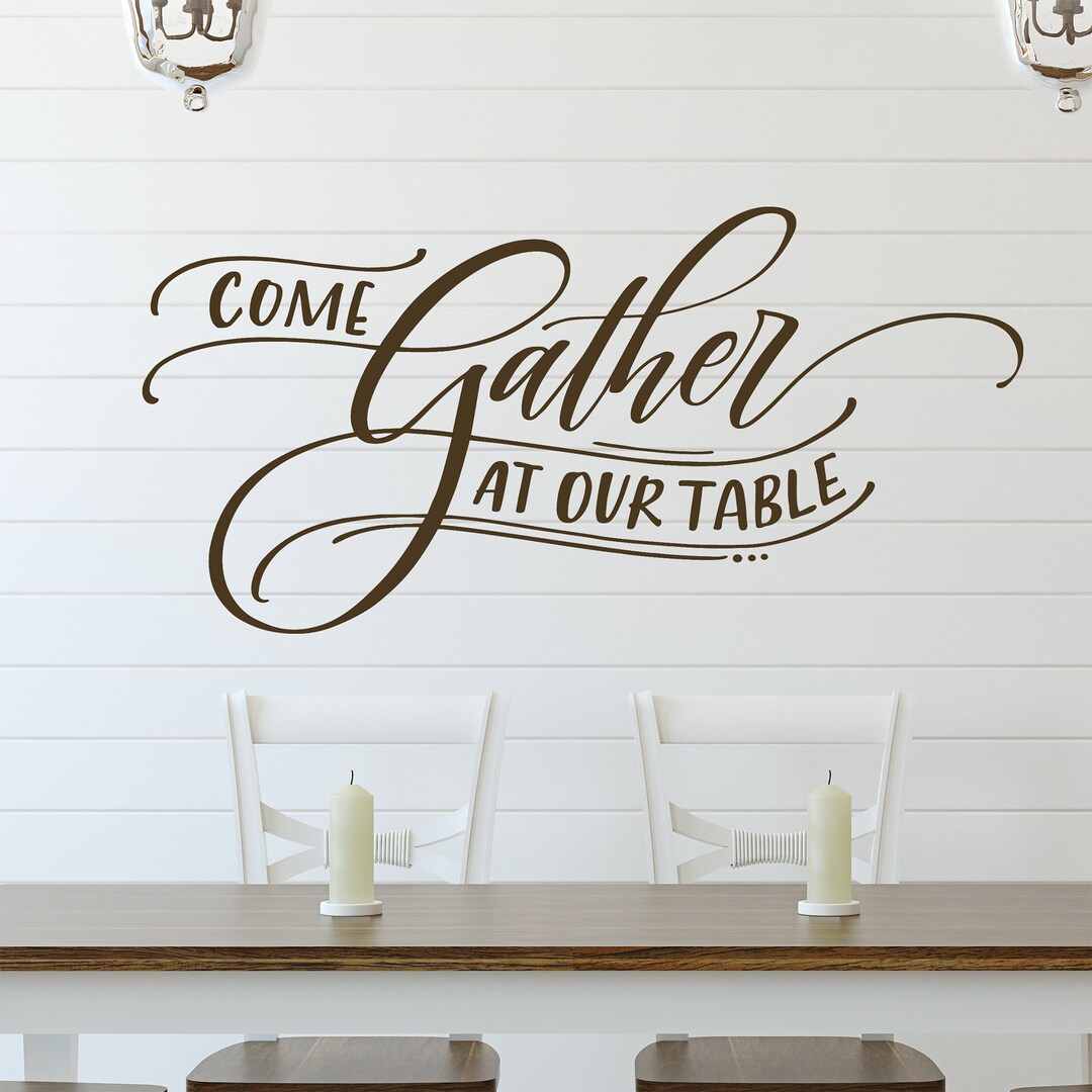 Dining Room Decor Come Gather at Our Table Wall Decal Gather Wall Decor ...
