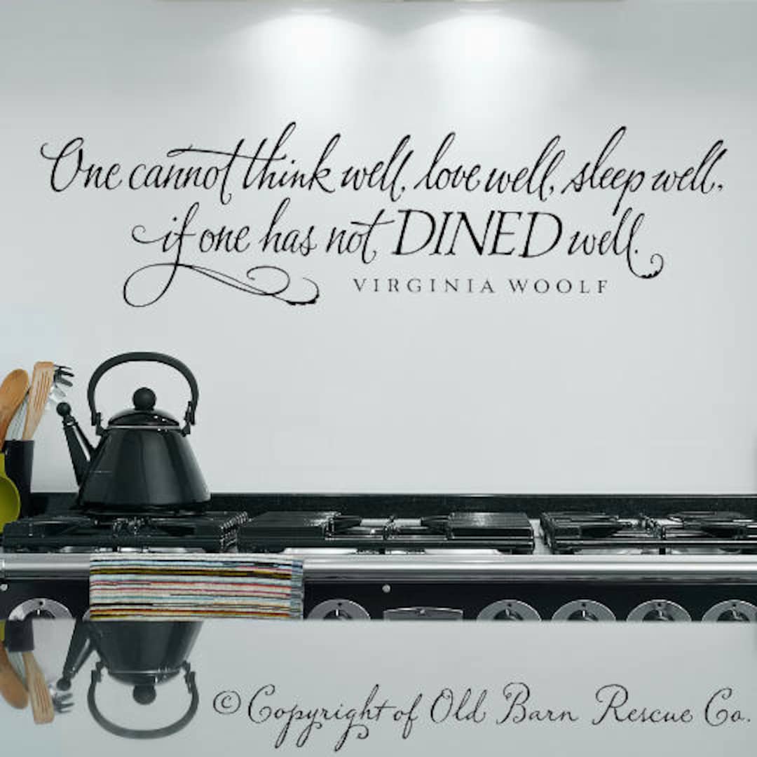 Kitchen Wall Decal One Cannot Think Well Love Well Sleep Well Virginia ...