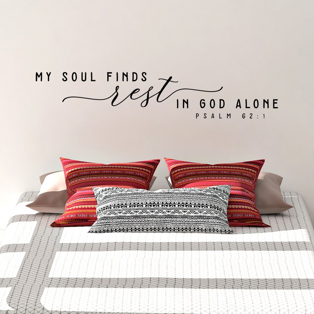 Scripture Wall Decal My Soul Finds Rest in God Alone Bedroom Wall Decor ...