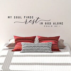 My Soul Finds Rest in God Alone Bedroom Wall Decor Bible Verse Sticker ...