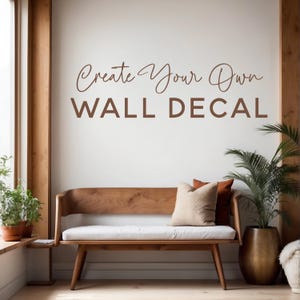 Custom Wall Decal Quote Decal Design Create Your Own Personalized Quote ...