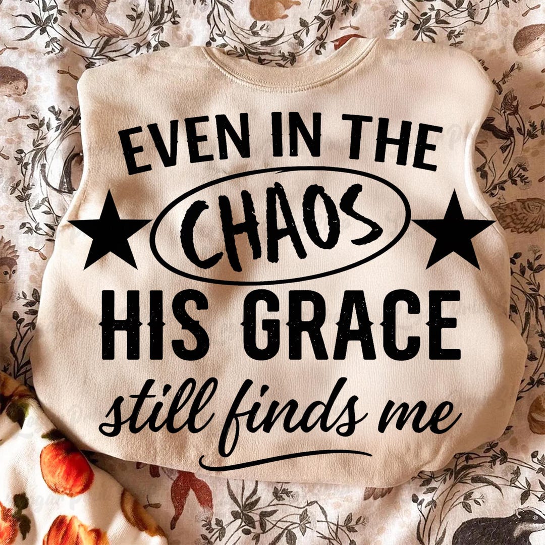 Even in the Chaos His Grace Finds Me PNG Bible Verse Faith Checkered ...