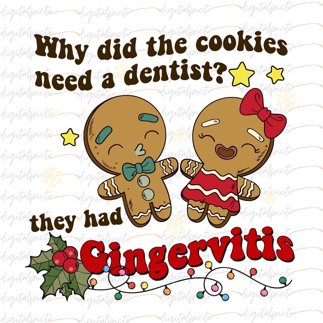 Why Did the Cookies Need a Dentist They Had Gingervitis PNG ...