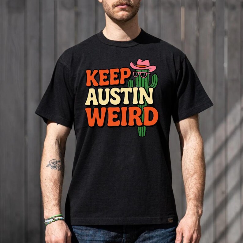 Keep Austin Weird PNG – Retro Cactus Texas Clipart – Funny Sublimation ...