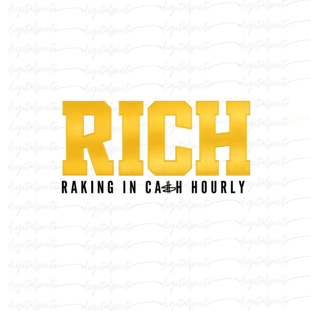 RICH PNG – Bold Varsity Gold Text With “raking in Cash Hourly” Acronym ...