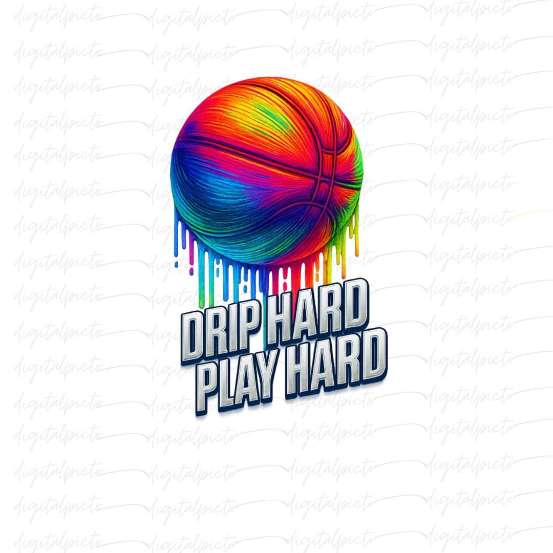 Rainbow Drip Basketball PNG – "drip Hard Play Hard" Graffiti Style ...