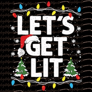 Let’s Get Lit Christmas Lights Party PNG - Etsy