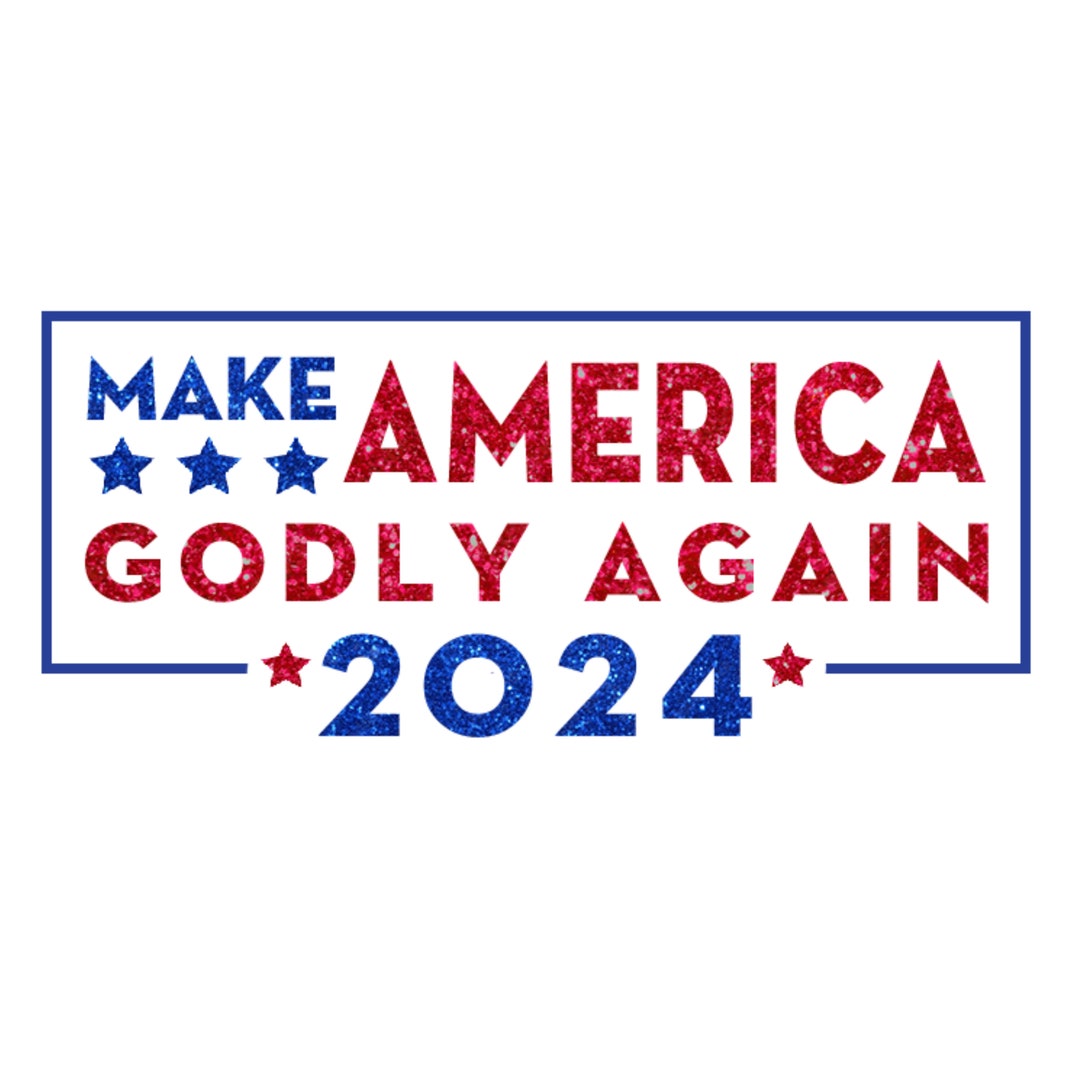 Make America Godly Again 2024 - High Resolution PNG Religious Christian ...