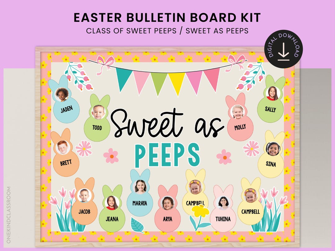 April Spring Easter Bulletin Board Kit | Class of Sweet Peeps Sweetest ...