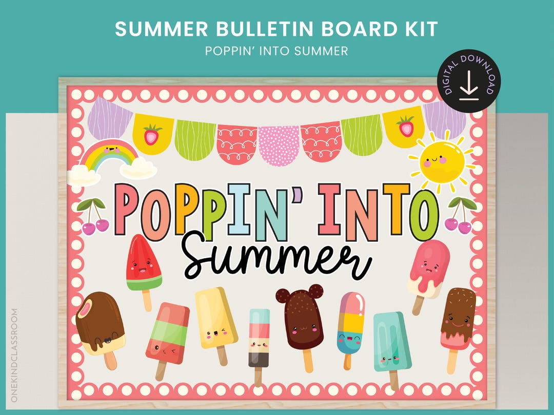 Poppin' Into Summer Bulletin Board Kit | Summer End of Year Classroom ...