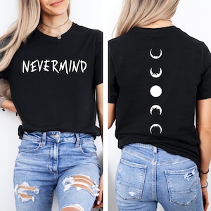 Nevermind Tattoo T-shirt, Moon Phase Tattoo Shirt, Love Yourself Shirt ...