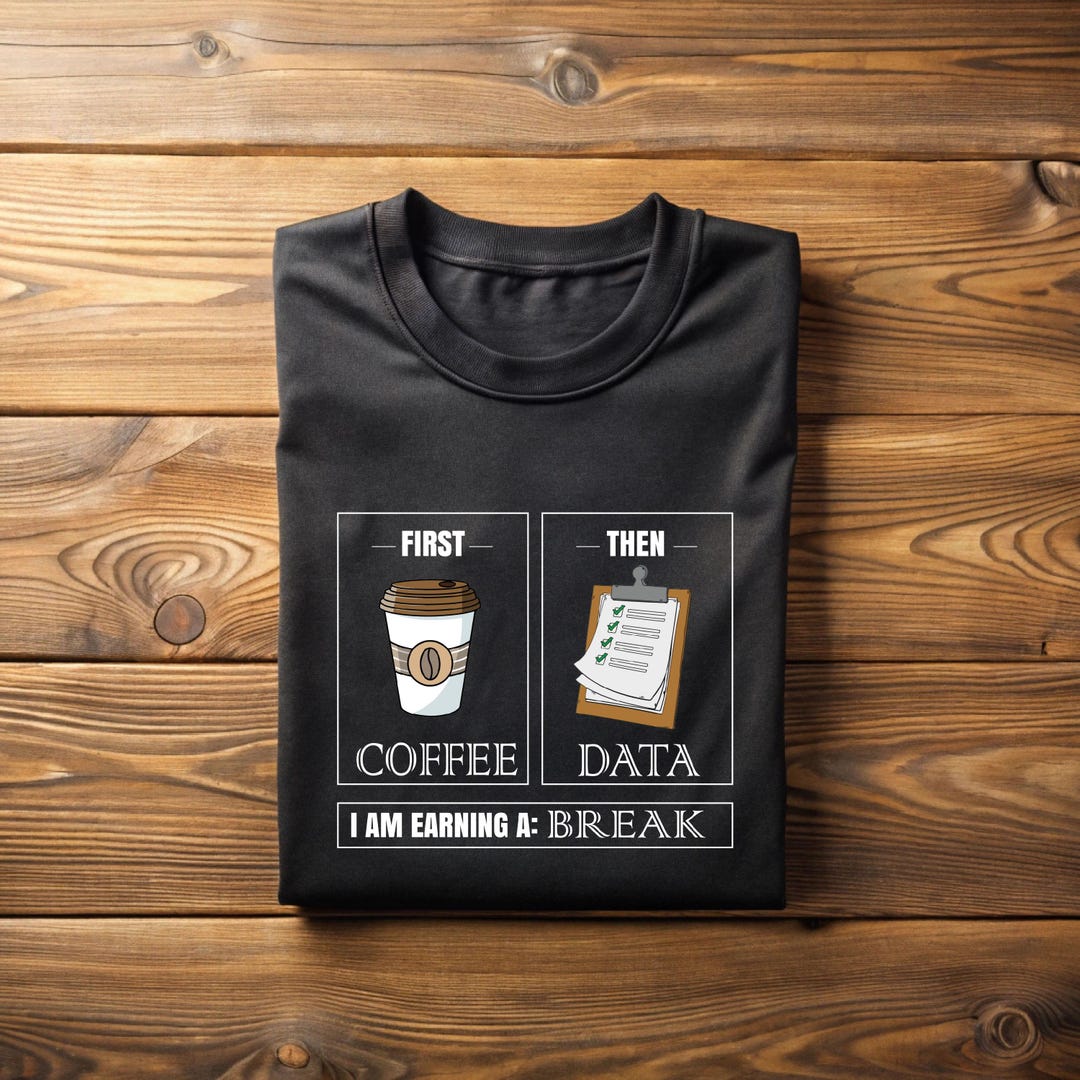First Coffee Then Data Shirt: Funny Coder Gift Tee - Etsy
