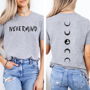 Nevermind Tattoo T-shirt, Moon Phase Tattoo Shirt, Love Yourself Shirt ...