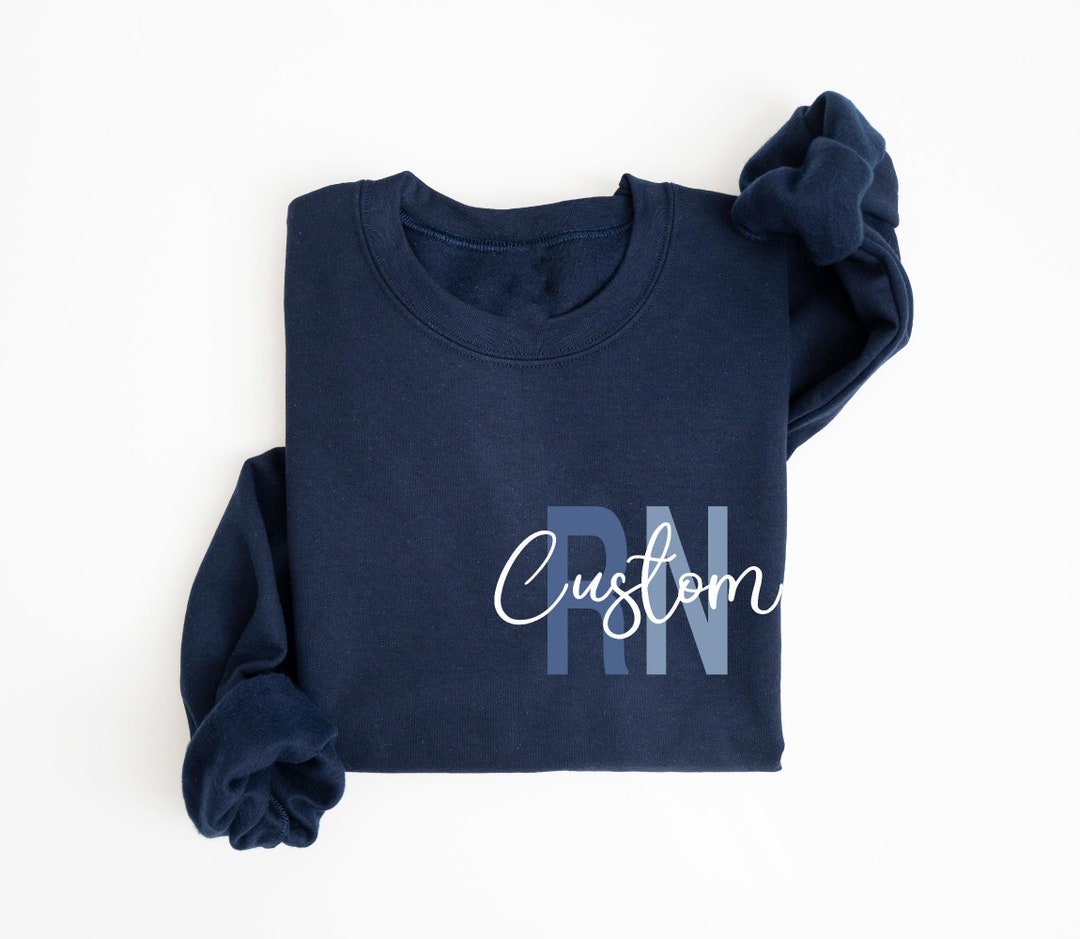 Custom RN Sweatshirt: Personalized Nurse Apparel - Etsy