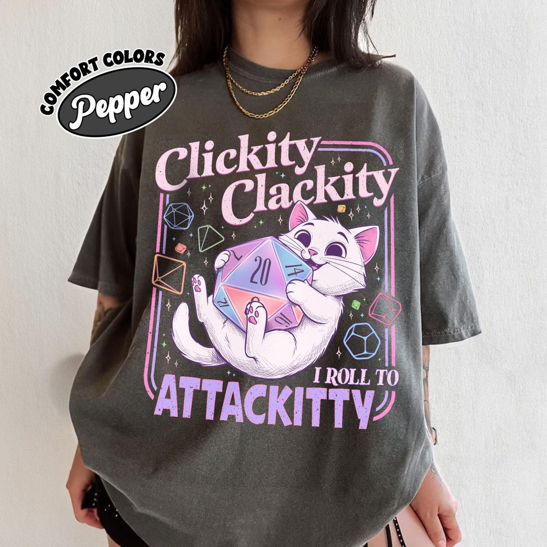 Clickity Clackity Cat Shirt Comfort Colors, Game Dice Attackitty Tshirt ...