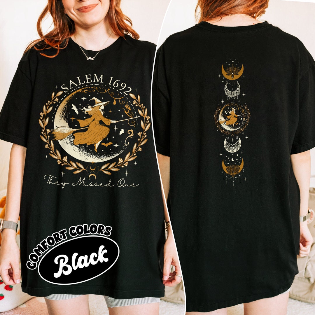 Salem Witch 1692 2 Sided Comfort Colors Shirt, Salem They Missed One ...