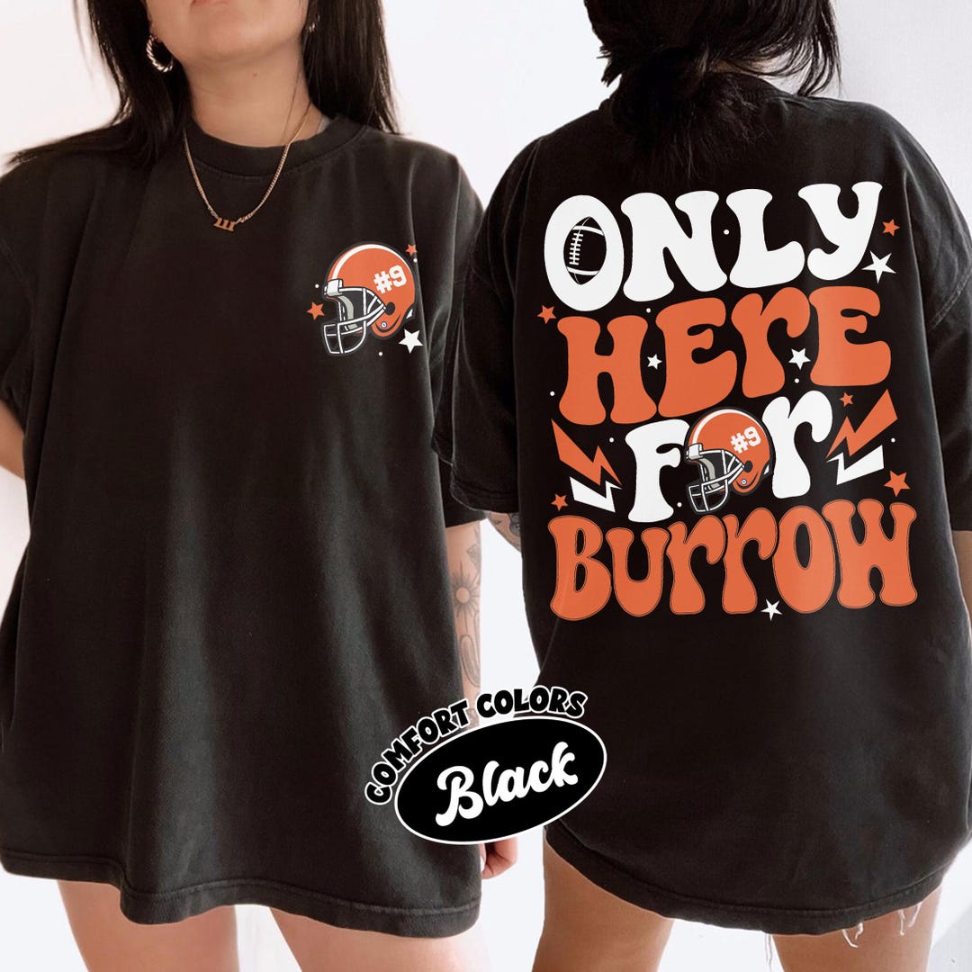 Football Touchdown Season Comfort Colors Shirt, Only Here for Burrow T ...