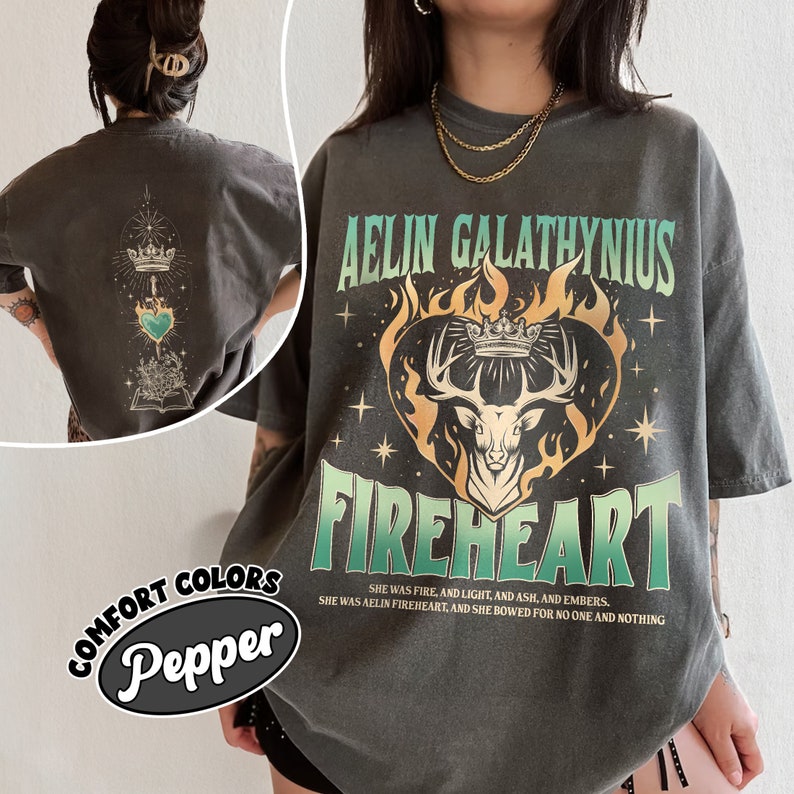 Aelin Galathynius Fireheart Comfort Colors Shirt, Terrasen TOG Tshirt ...