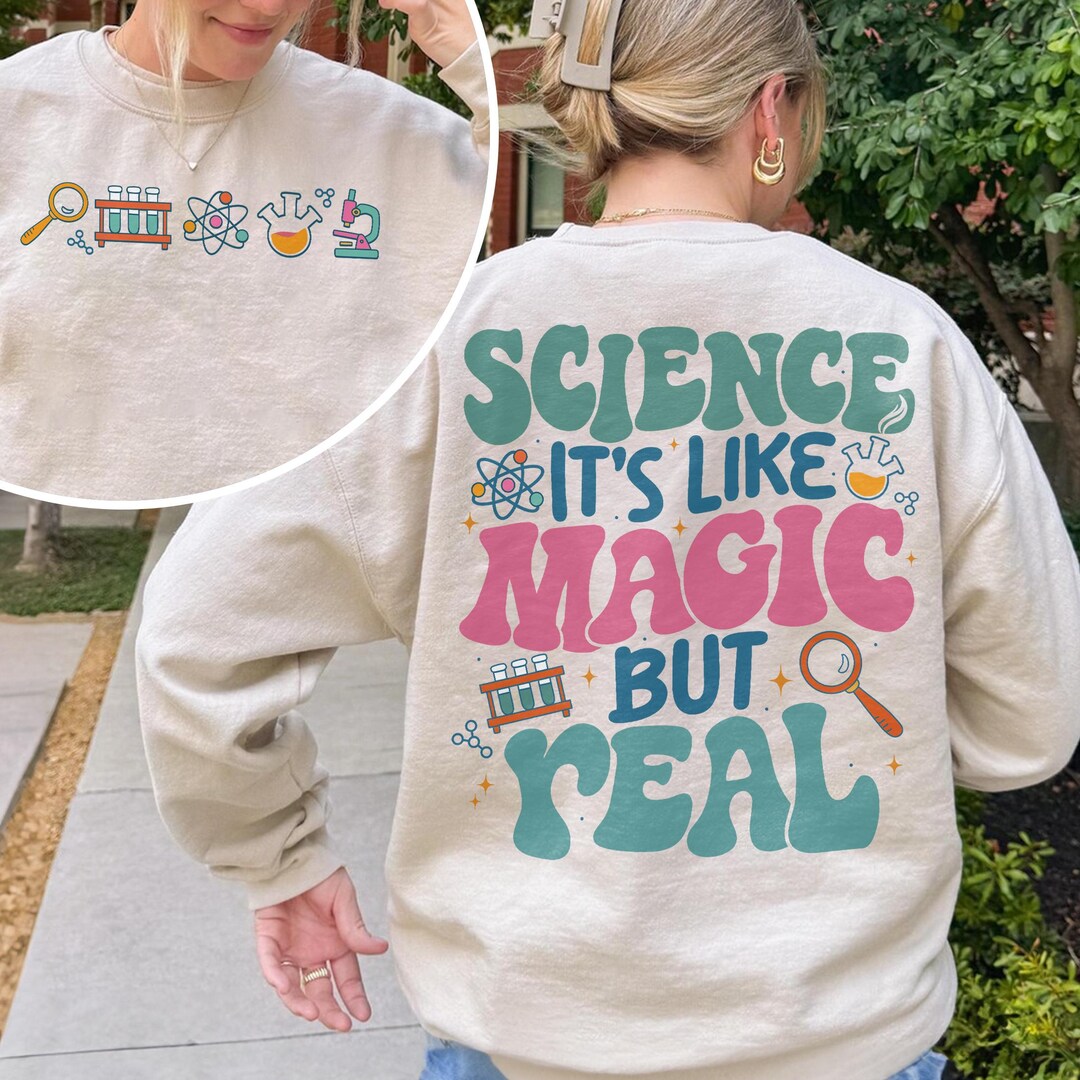 Women in Science Sweatshirt, Like Magic but Real T Shirt, Funny ...