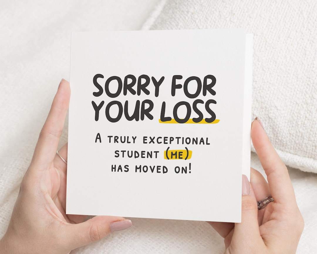 Sorry for Your Loss Card, Leaving Card for Teacher, Funny Leaving Card ...