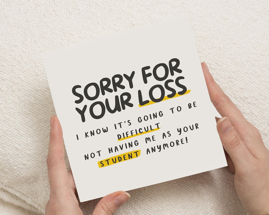 Sorry for Your Loss Card, Funny Leaving Card, Goodbye Card for Teacher ...