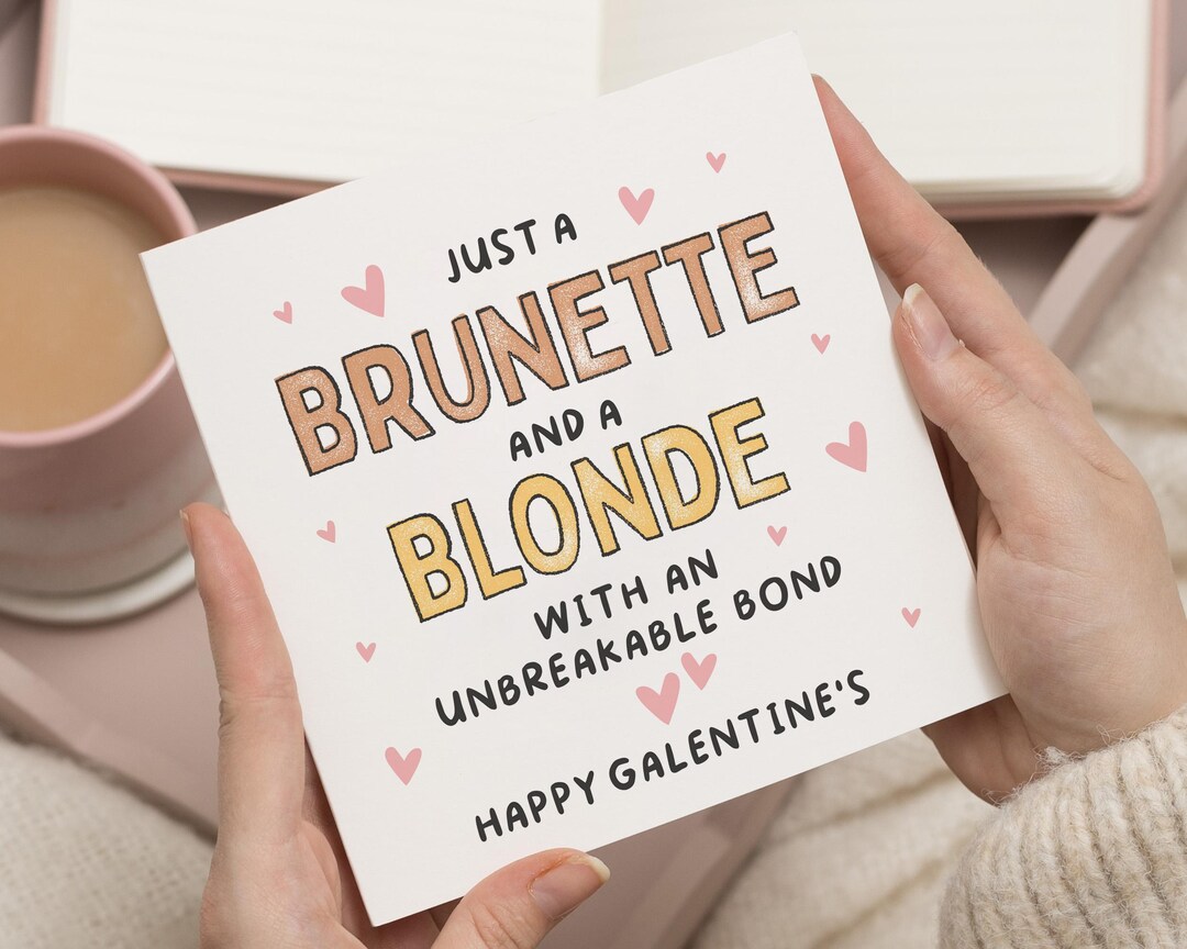 Galentines Day Card, Just A Brunette and A Blonde, Galentines Card for ...