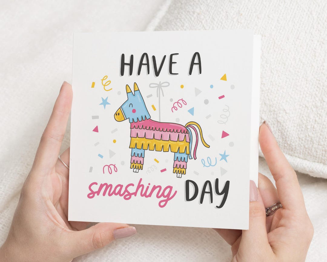 Piñata Birthday Card, Pun Birthday Card, Have A Smashing Day Birthday ...