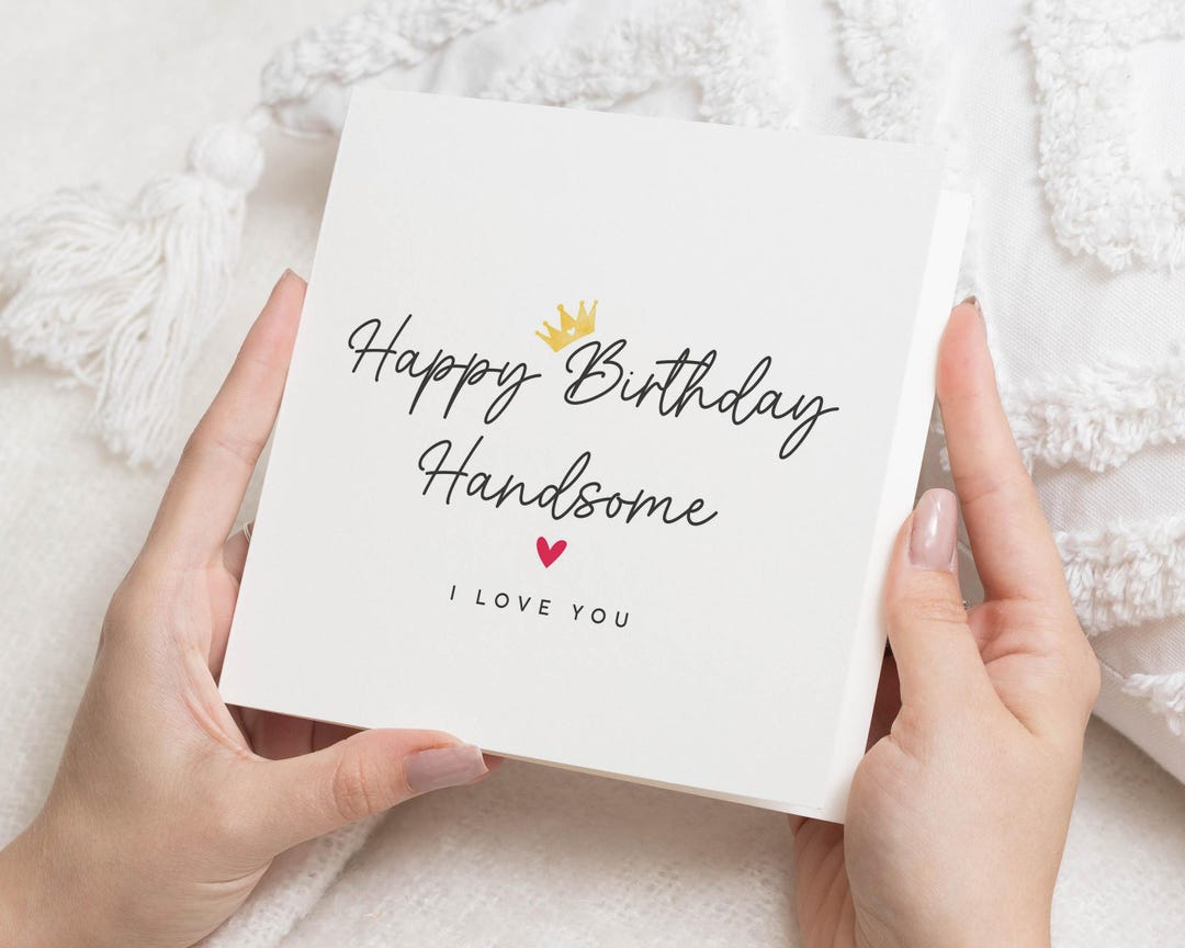 Happy Birthday Handsome Card, Husband Birthday Card, Happy Birthday ...