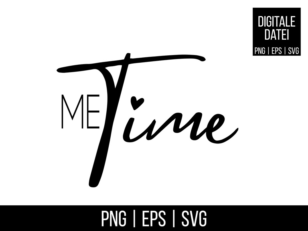 Plotter File Me Time PNG SVG EPS Digital File for Direct Download - Etsy
