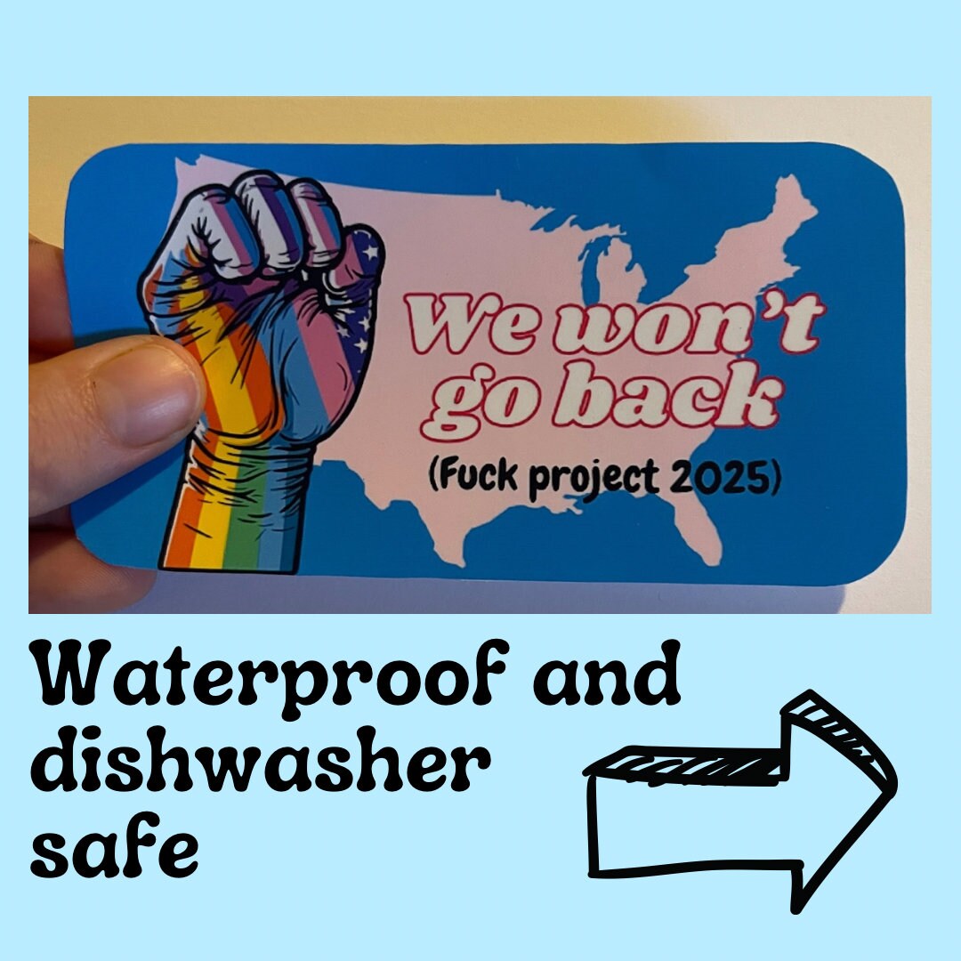 We Wont Go Back Waterproof Sticker - Etsy