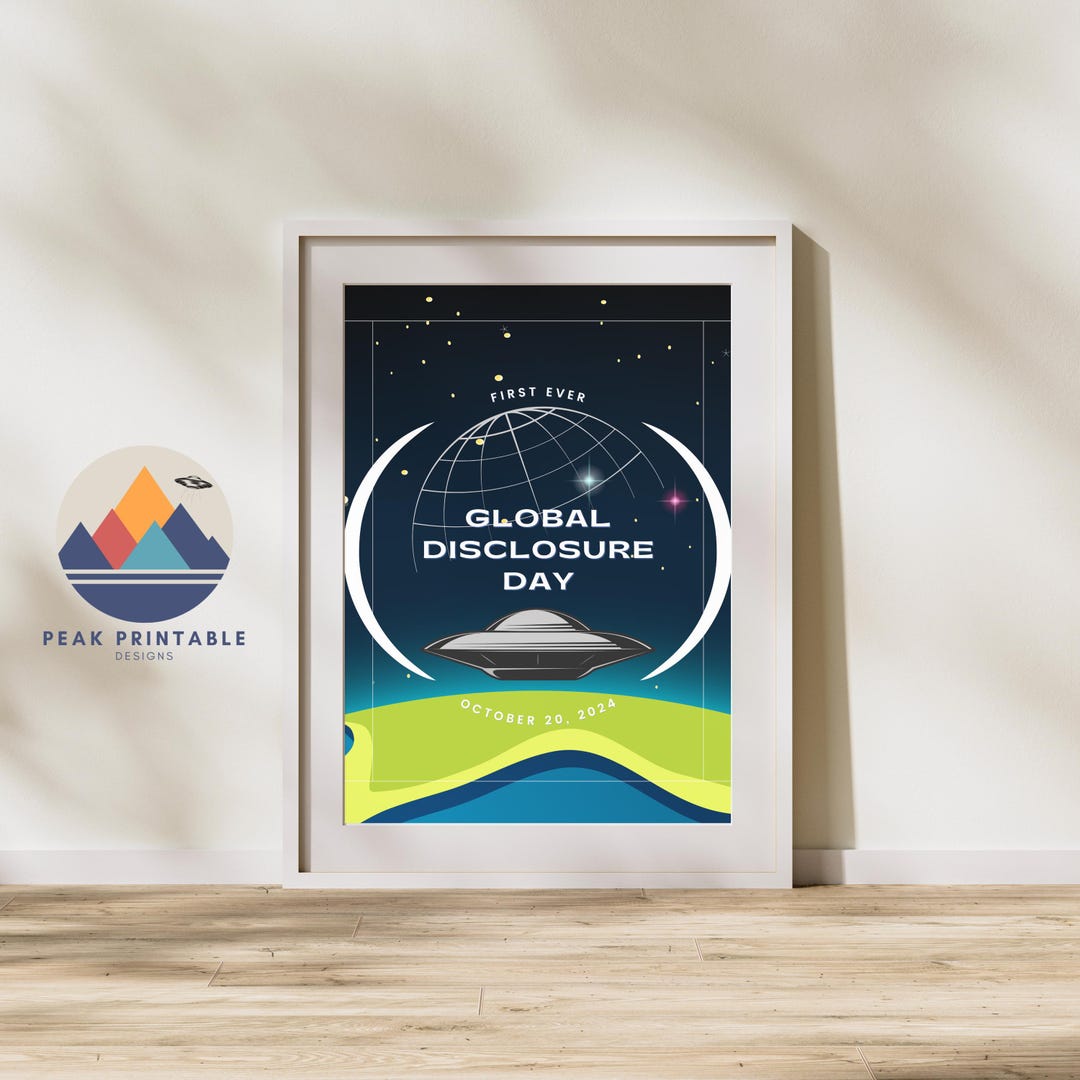 Global Disclosure Day- First Ever Poster- UFO Poster- UAP Disclosure ...