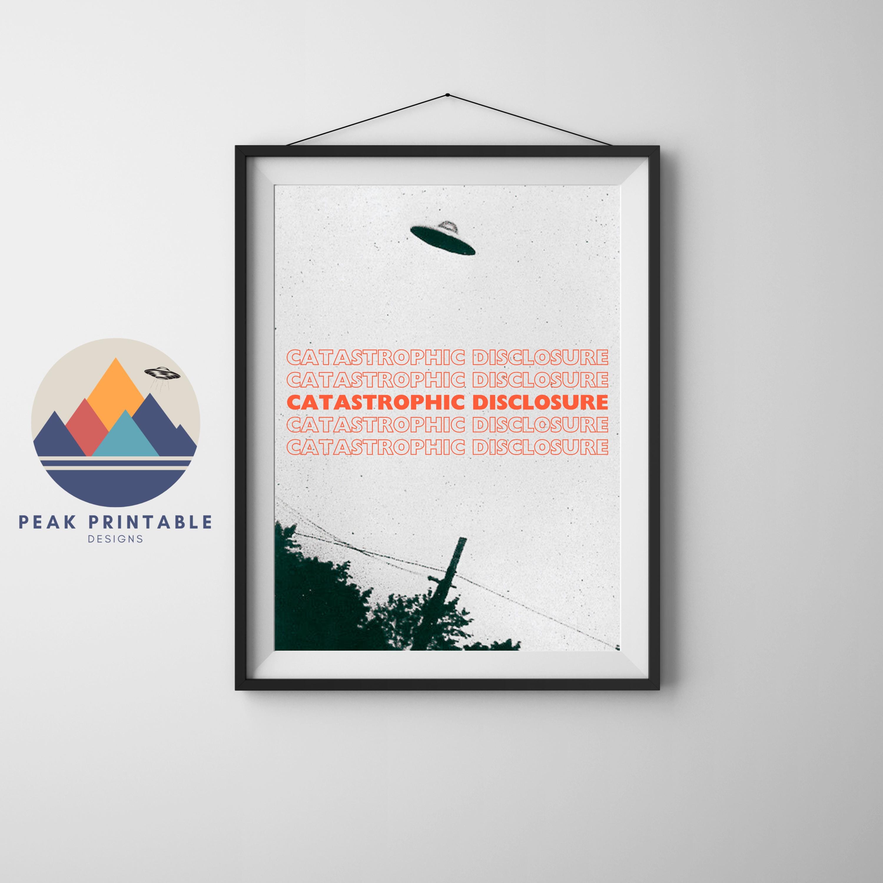Catastrophic Disclosure UFO Poster- Disclose Uaps True UFO Photo of A ...