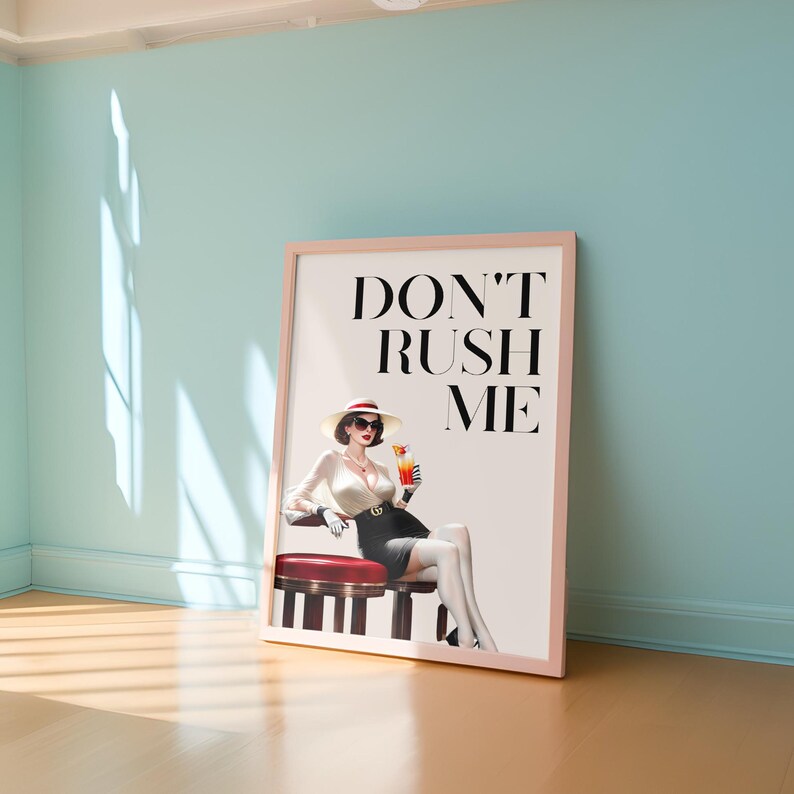 Don't Rush Me Print, Girl Room Decor, Trendy Wall Art, Funny Quote ...