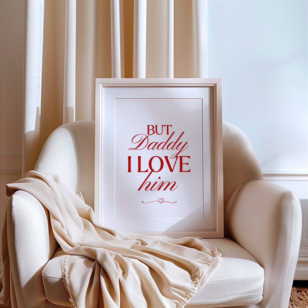 Printable Art Taylor Swift Poster, TTPD Wall Art, but Daddy I Love Him ...