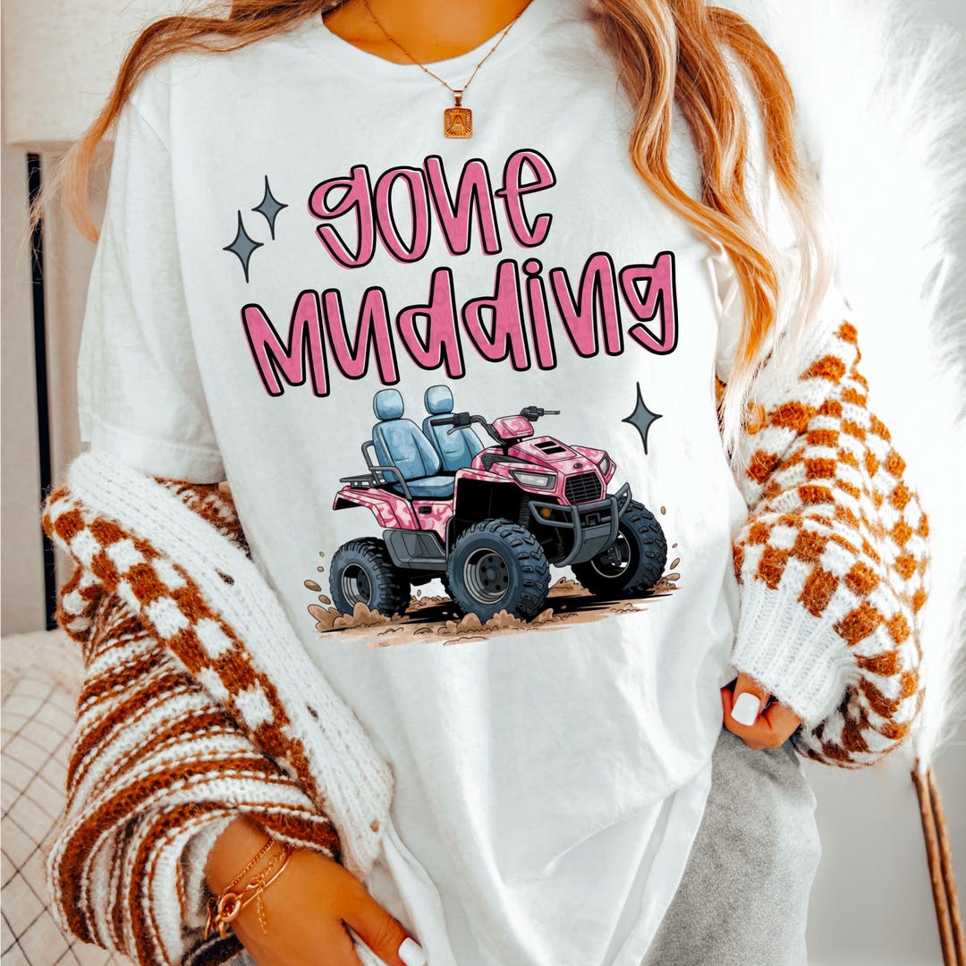 Gone Mudding PNG, Girly ATV Png, 4 Wheeler Png, off Road Sublimation ...