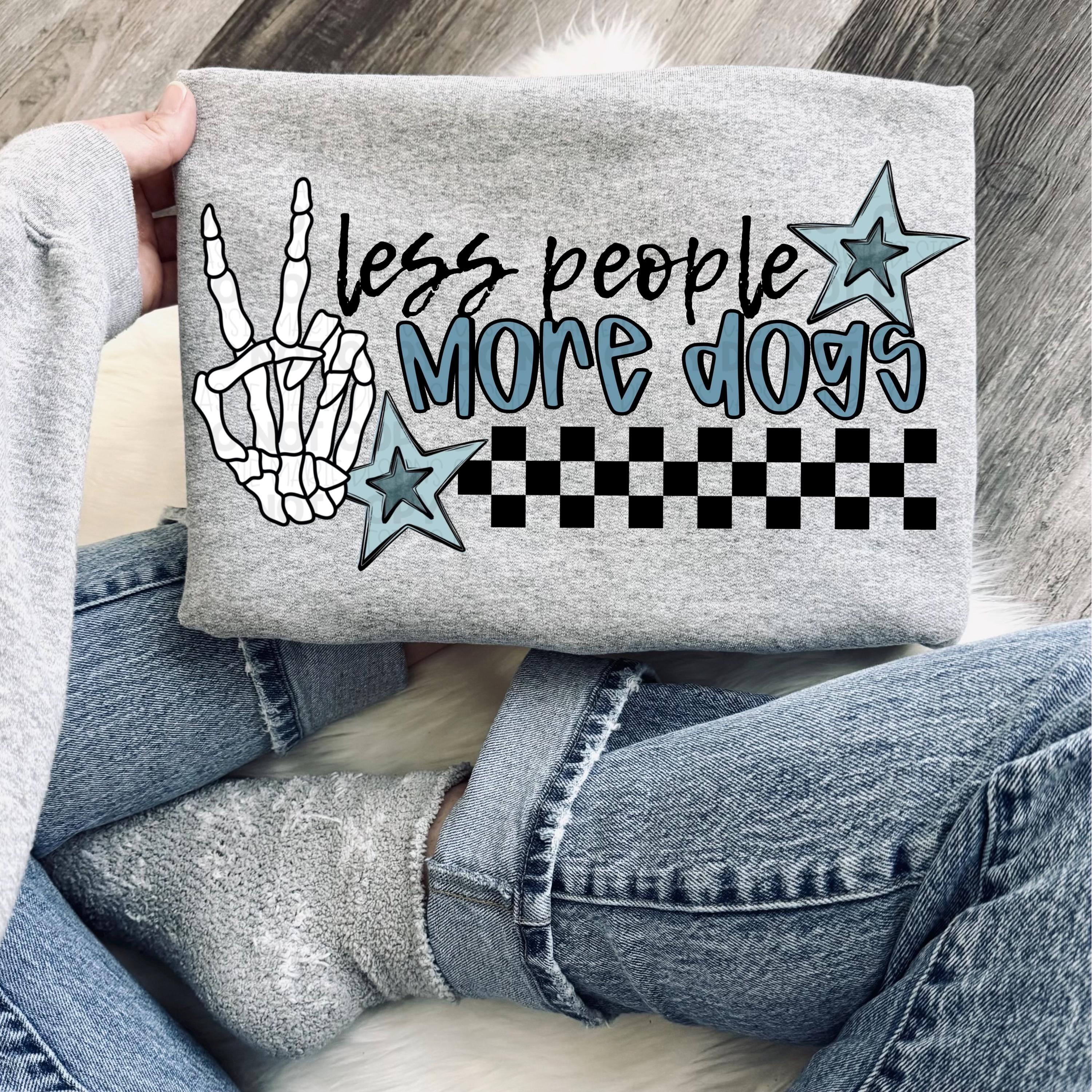 Less People More Dogs PNG, Funny Sarcastic Png, Snarky Png, Trendy Dog ...
