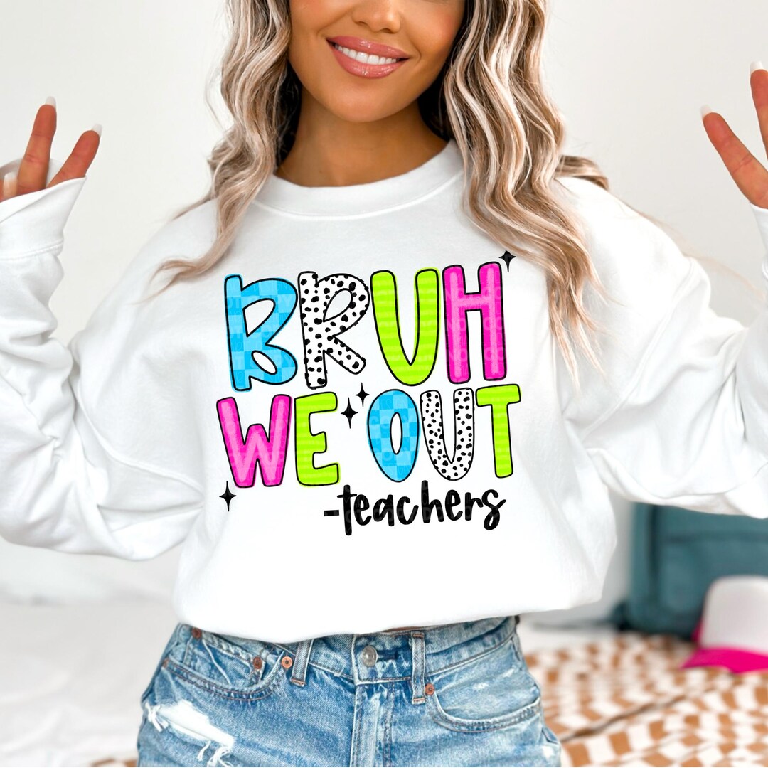 Bruh We Out PNG, Last Day of School Png, Retro Teacher Png, Teacher ...