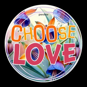 Choose Love PRINTABLE DOWNLOADABLE DIGITAL Clipart Transparent ...