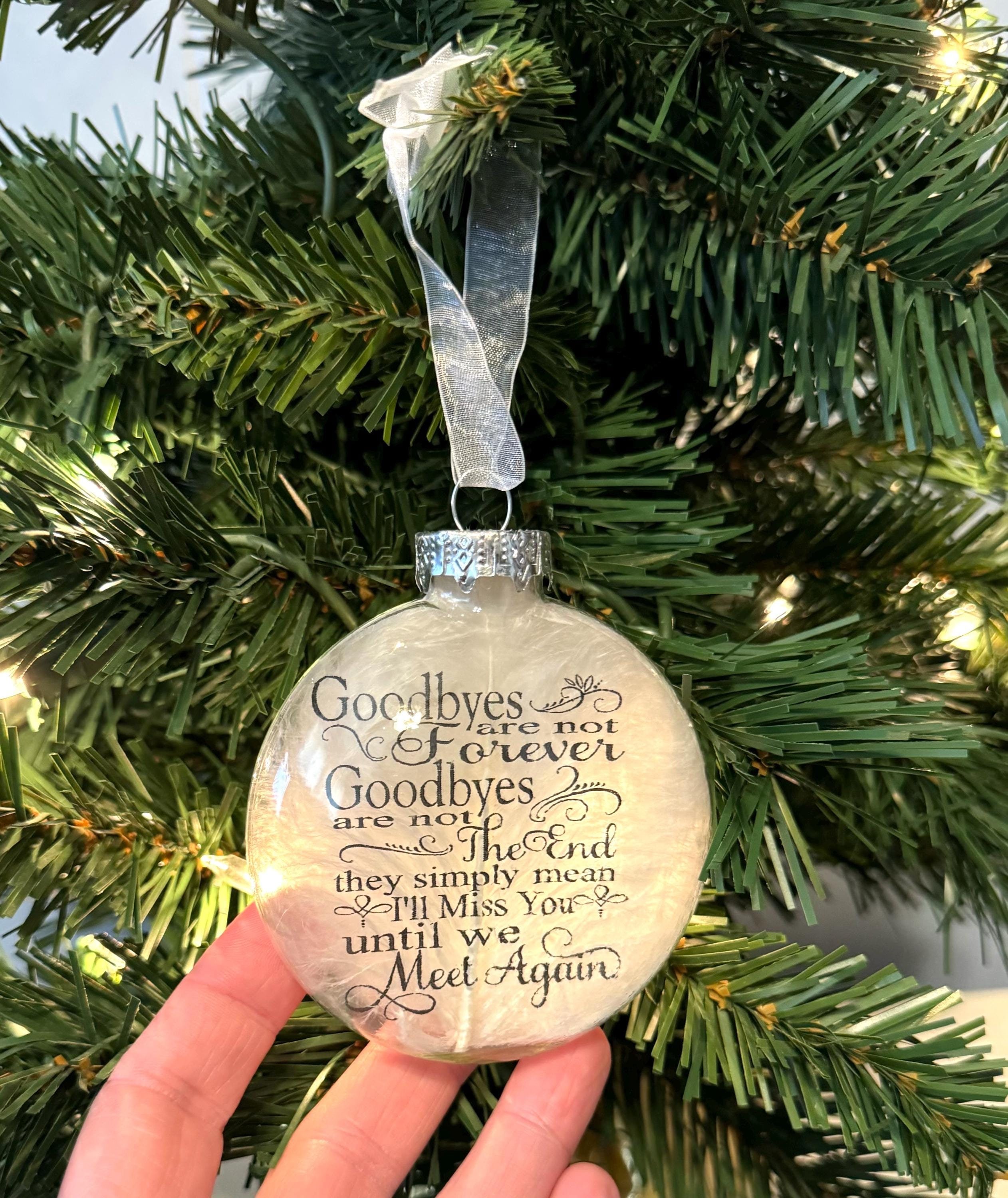Christmas Memorial Glass Ornament – “goodbyes Are Not Forever, I’ll ...