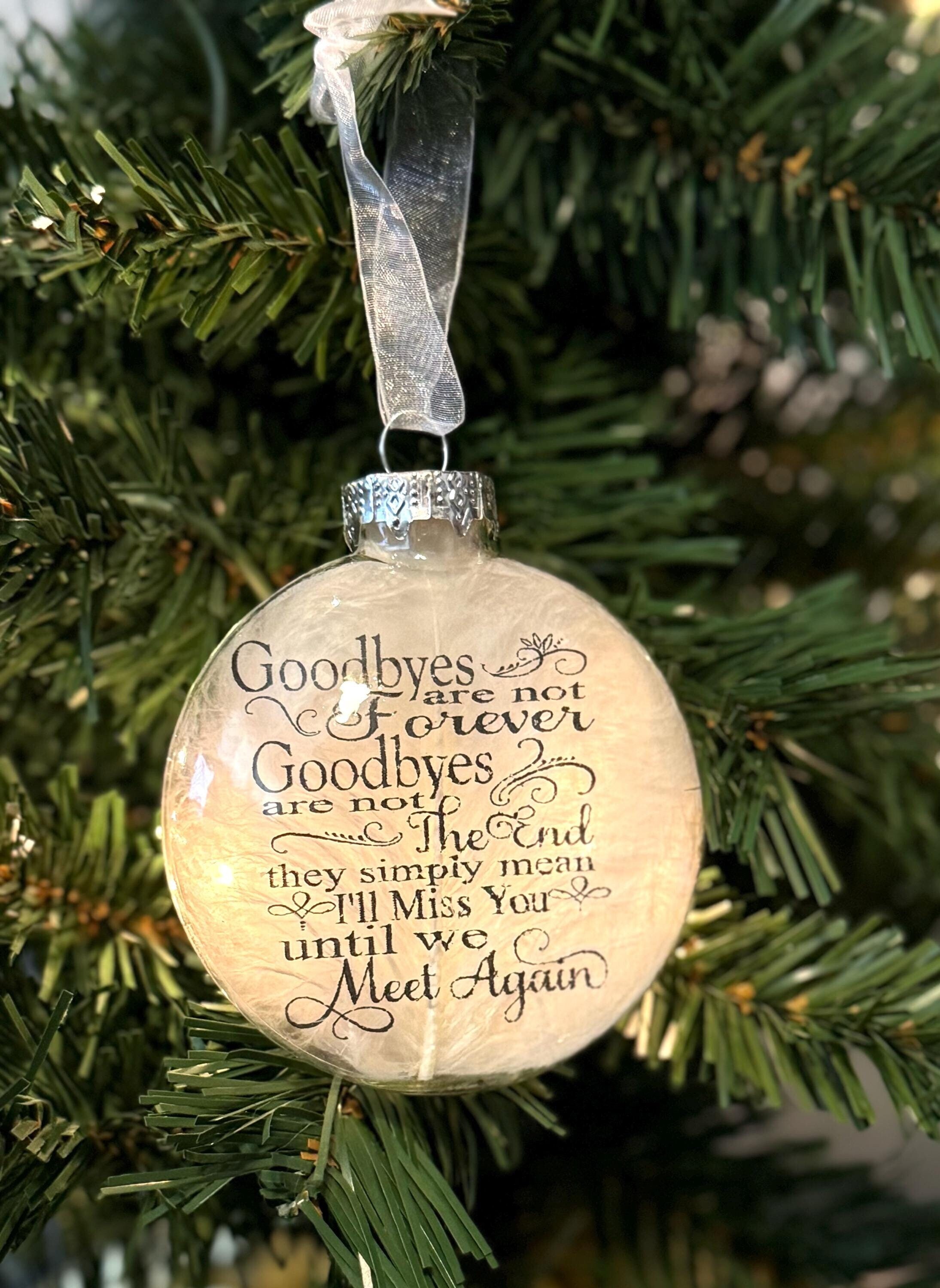 Christmas Memorial Glass Ornament – “goodbyes Are Not Forever, I’ll ...