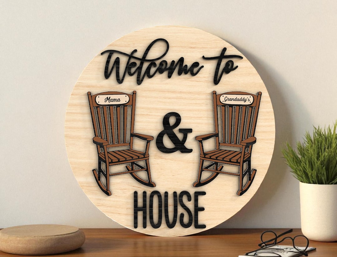 Welcome to Mama & Grandaddy’s House Sign SVG, Rocking Chair Layered ...