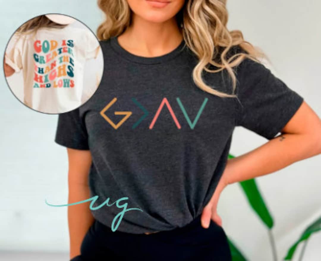 PRE-ORDER God is Greater Than Shirts, Christian Gifts for Her and Him ...