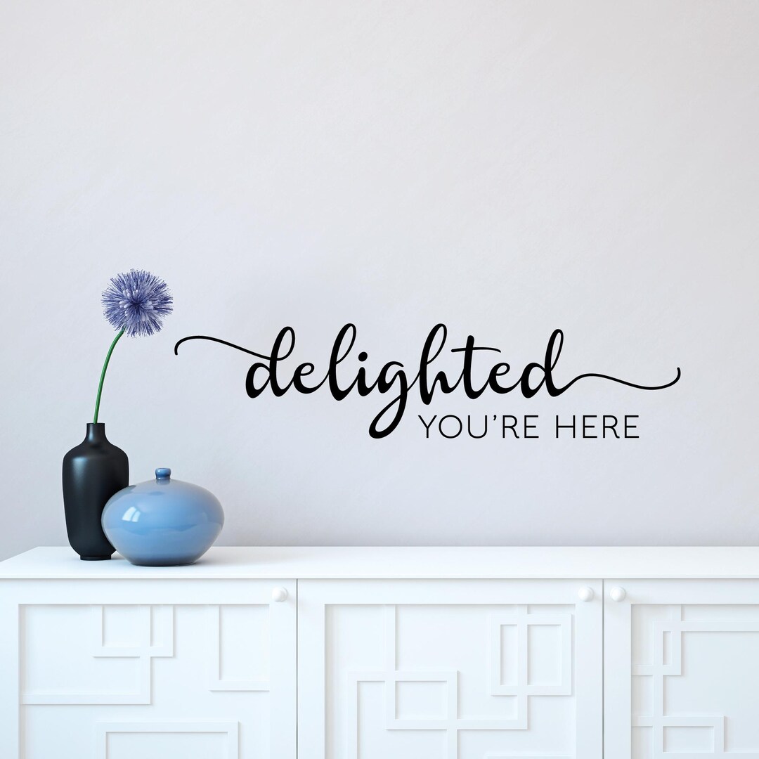 Wall Quotes Delighted You're Here Vinyl Decal Home Entry Welcome Family ...
